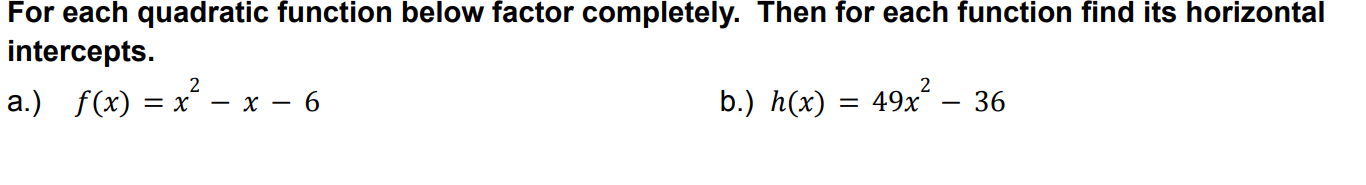 Solved For each quadratic function below factor completely. | Chegg.com