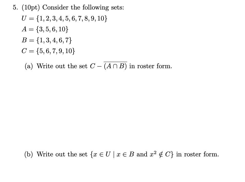 Solved = 5. (10pt) Consider the following sets: U = | Chegg.com