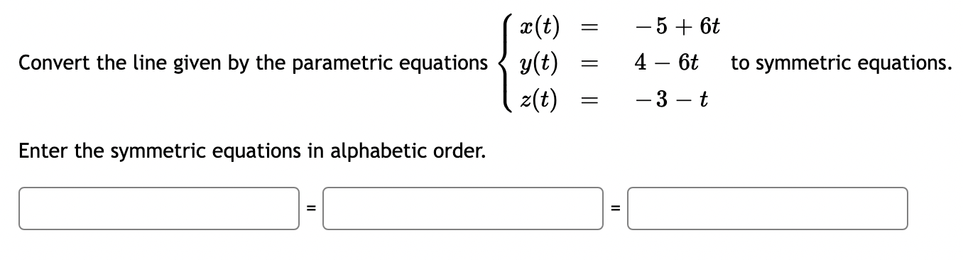 Solved Convert the line given by the parametric equations | Chegg.com