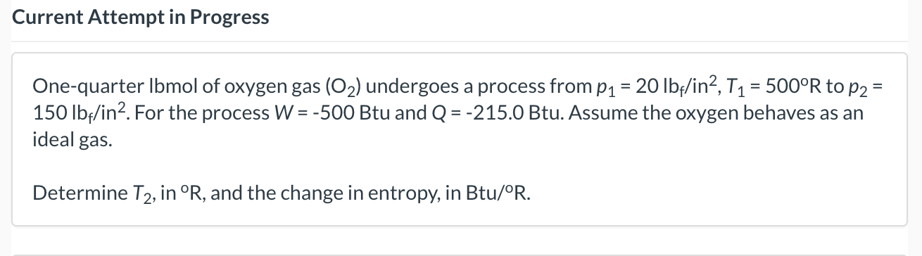 Solved One-quarter lbmol of oxygen gas (O2) undergoes | Chegg.com