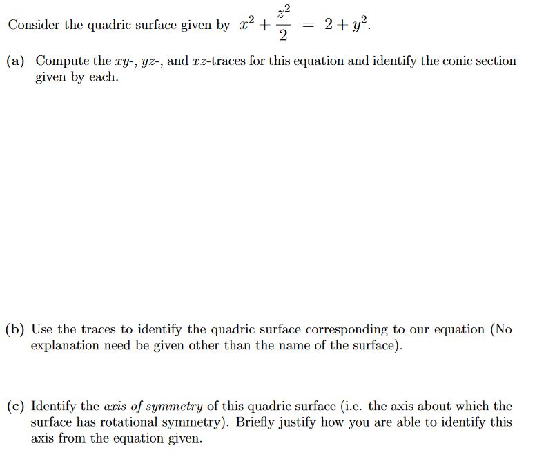 Solved = 2,2 Consider the quadric surface given by x2 + 2+y | Chegg.com