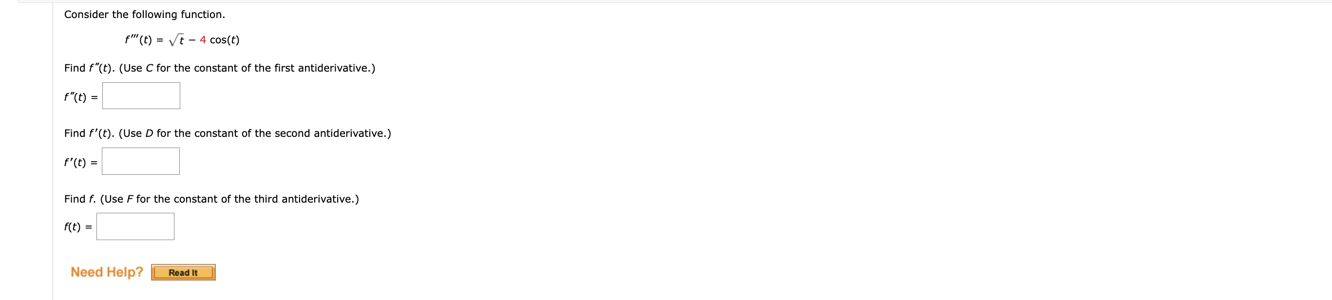 Solved Consider the following function. f′′′(t)=t−4cos(t) | Chegg.com