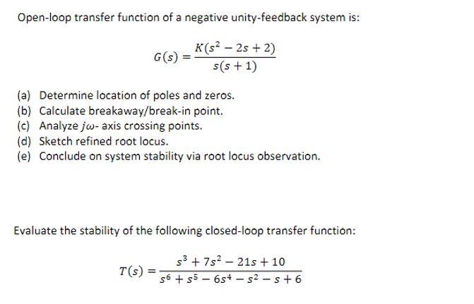 Solved Open-loop transfer function of a negative | Chegg.com