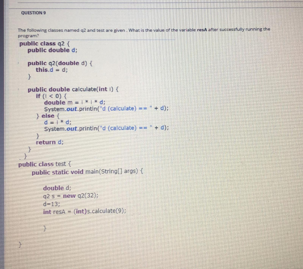 Solved QUESTION 9 The following classes named 92 and test | Chegg.com