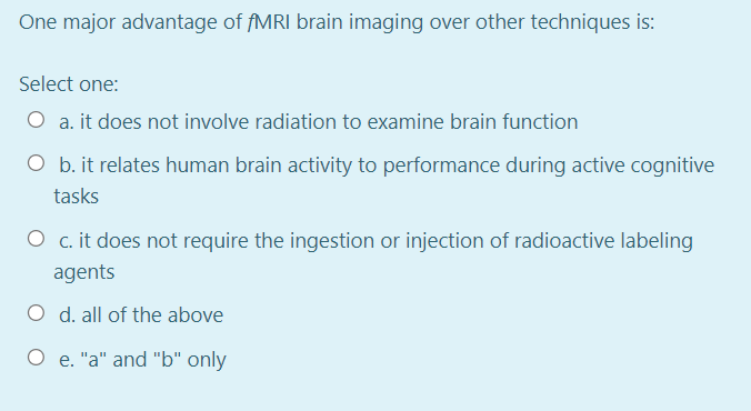 Solved One major advantage of fMRI brain imaging over other | Chegg.com