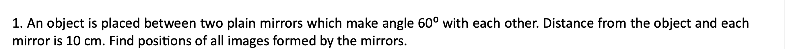 Solved 1. An object is placed between two plain mirrors | Chegg.com