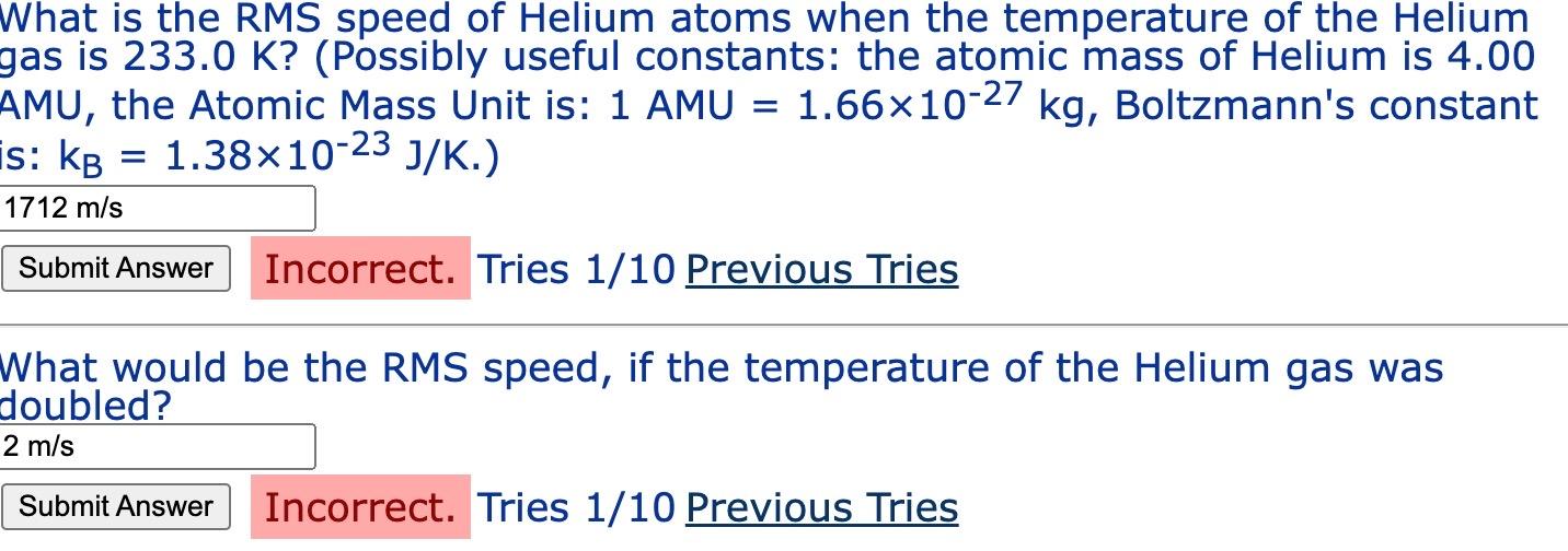 Solved What is the RMS speed of Helium atoms when the | Chegg.com