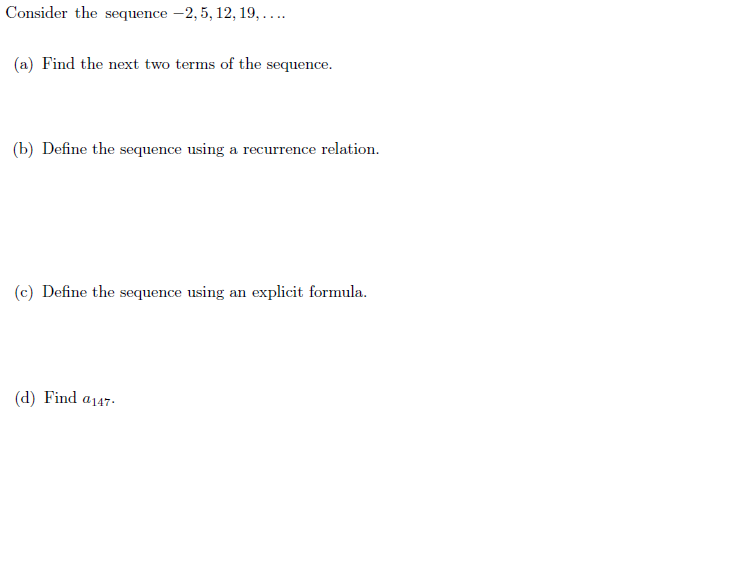 Solved Consider the sequence -2,5, 12, 19,.... (a) Find the | Chegg.com