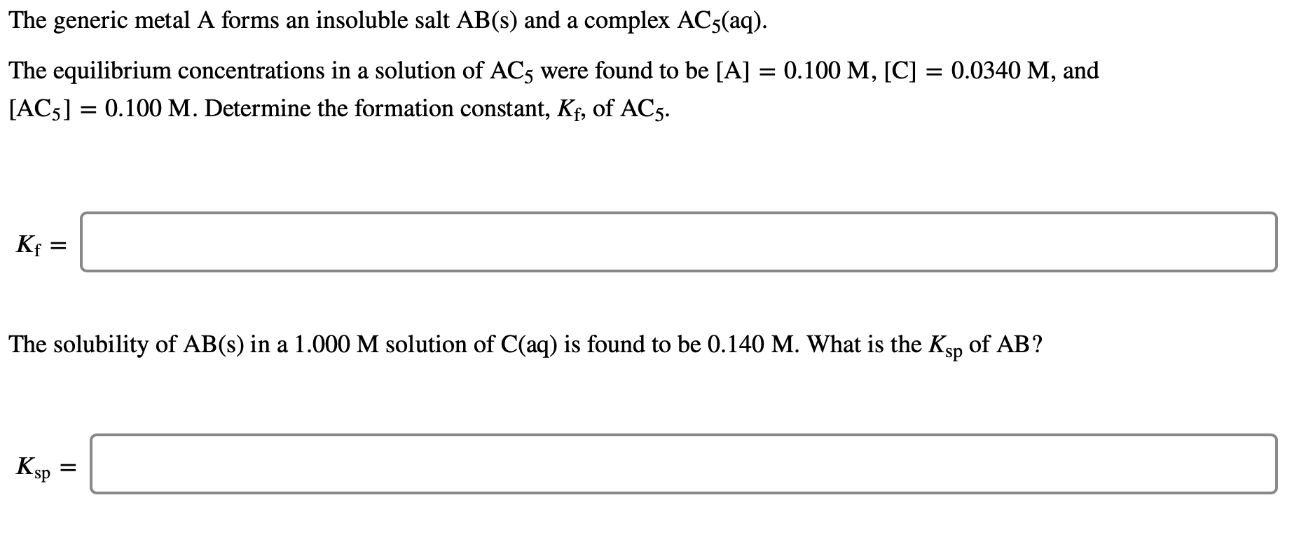 Solved The generic metal A forms an insoluble salt AB(s) and | Chegg.com