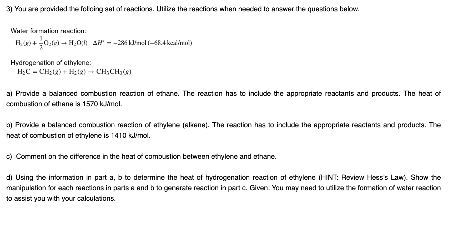 Solved 3) You are provided the folloing set of reactions. | Chegg.com