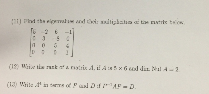 Solved Find the eigenvalues and their multiplicities of the | Chegg.com