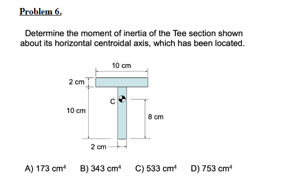 Solved Determine the moment of inertia of the Tee section | Chegg.com