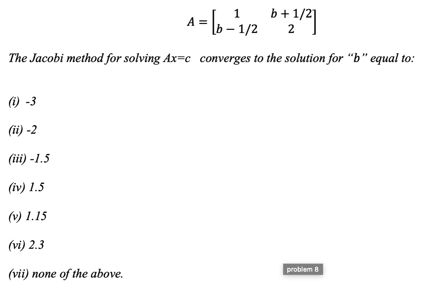 Solved [ 1 [b – 1/2 b + 1/21 2 The Jacobi method for solving | Chegg.com