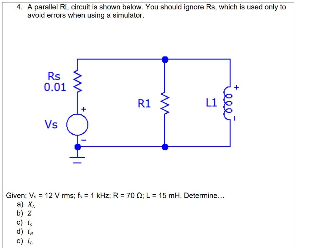 Solved 4. A parallel RL circuit is shown below. You should | Chegg.com