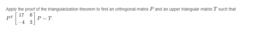 Solved Apply the proof of the triangularization theorem to | Chegg.com