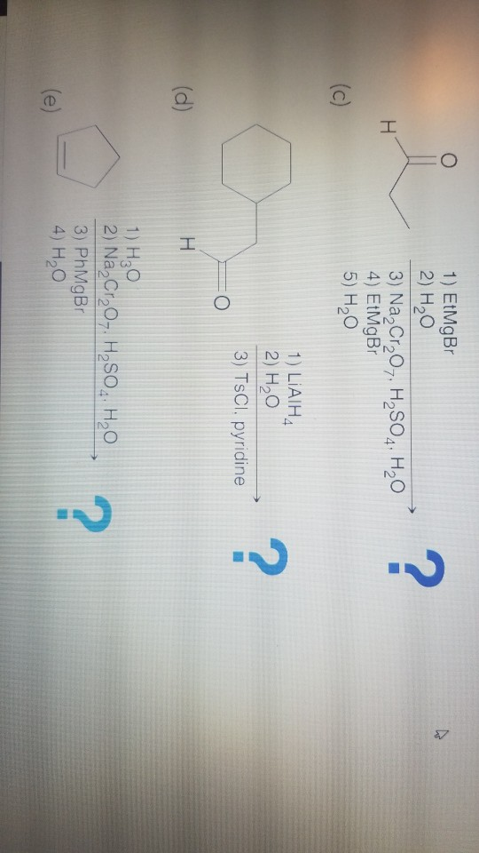 Solved 1) EtMgBr 2) H2O 3) Na2Cr2O7, H2SO4, H20 4) EtMgBr 5) | Chegg.com
