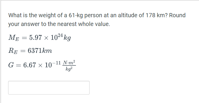 Solved What is the weight of a 61-kg person at an altitude | Chegg.com