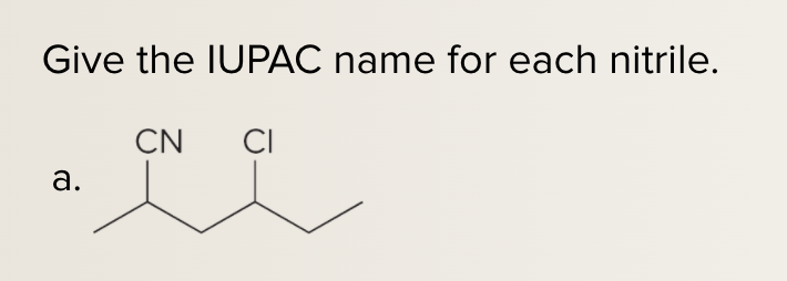 Solved Give the IUPAC name for each nitrile. CN CI | Chegg.com