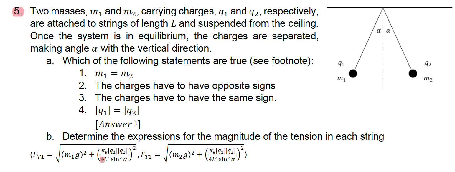 Two masses, m1 ﻿and m2, ﻿carrying charges, q1 ﻿and | Chegg.com