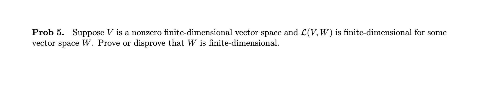 Solved Prob 5. Suppose V is a nonzero finite-dimensional | Chegg.com