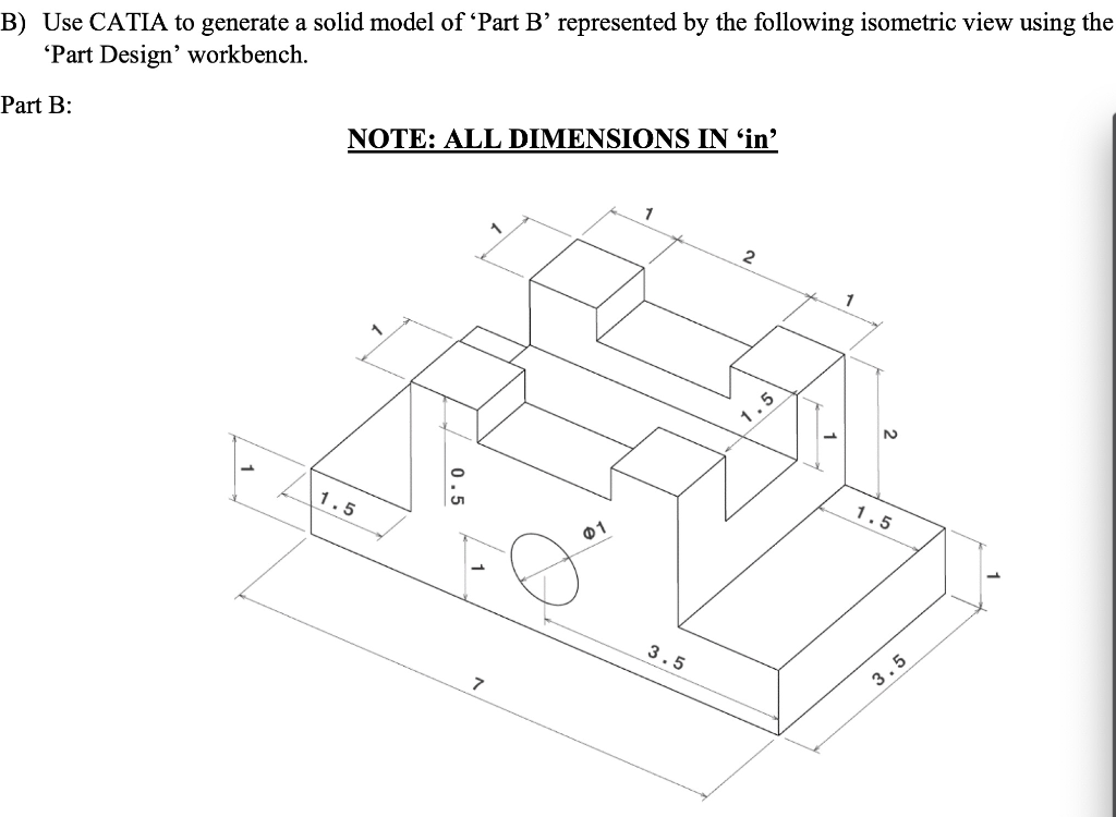 Solved A) Use CATIA to generate a solid model of ‘Part A' | Chegg.com