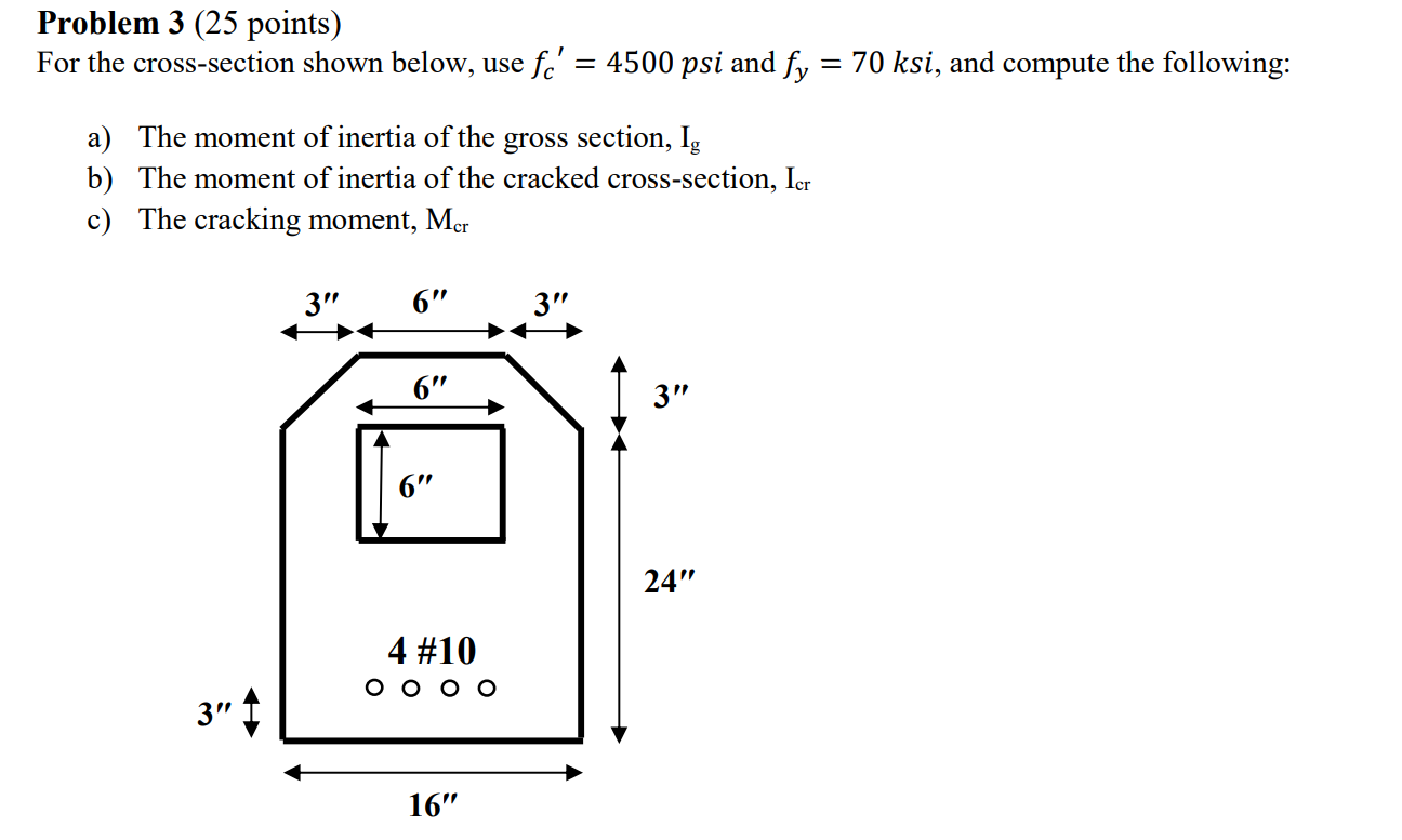 Solved Problem 3 (25 points) For the cross-section shown | Chegg.com