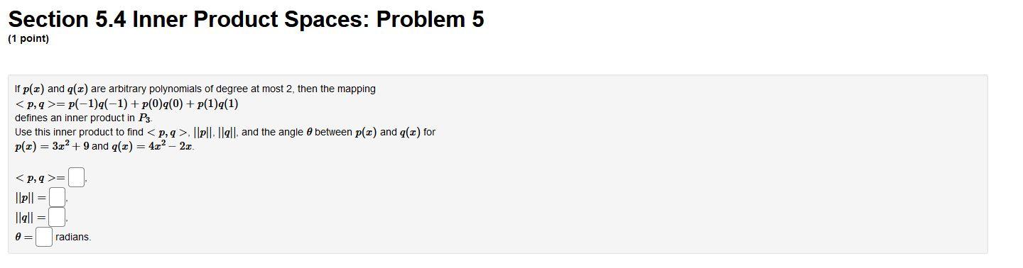 Solved Section 5.4 Inner Product Spaces: Problem 5 (1 point) | Chegg.com