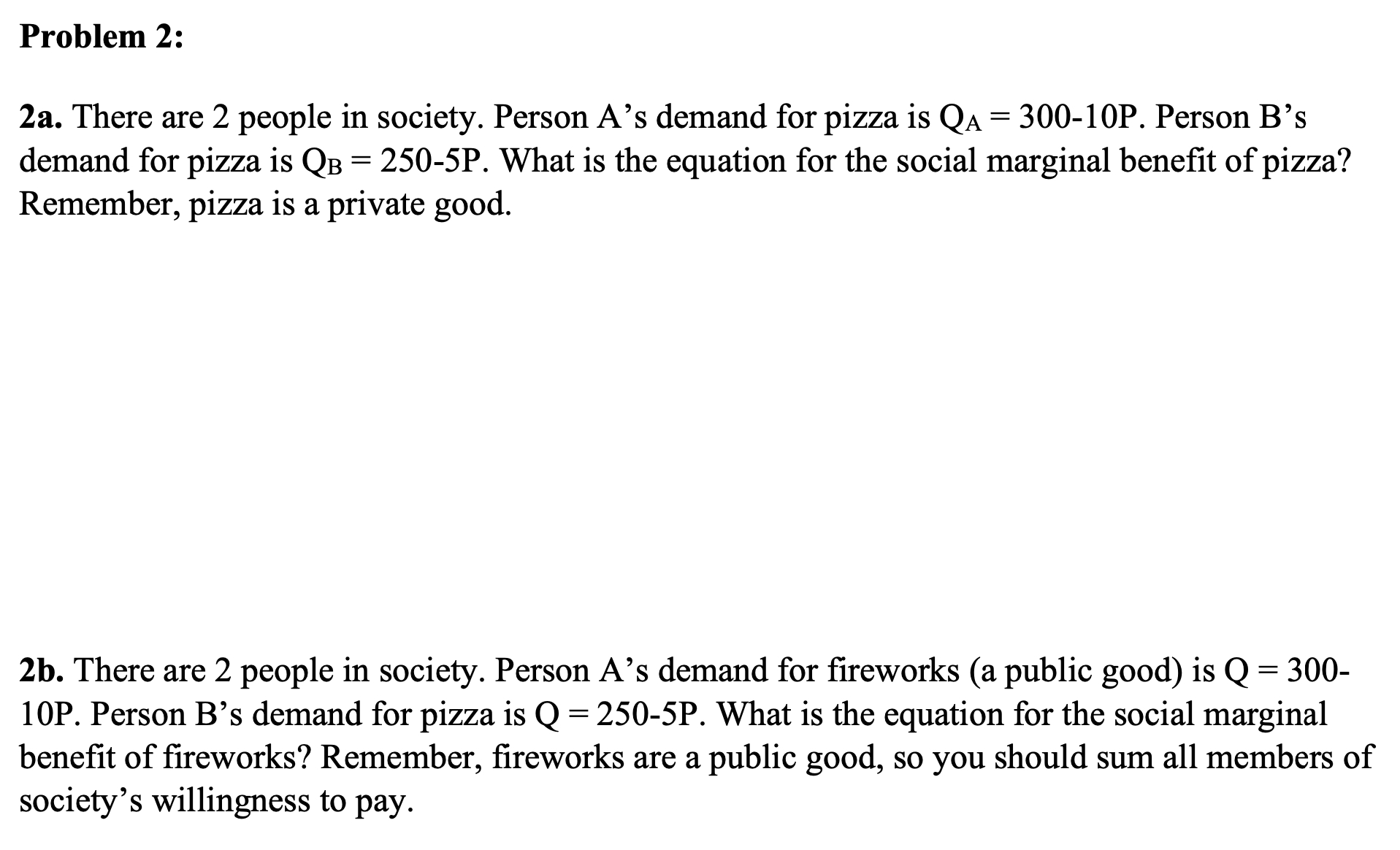 Solved 2a. There are 2 people in society. Person A's demand | Chegg.com