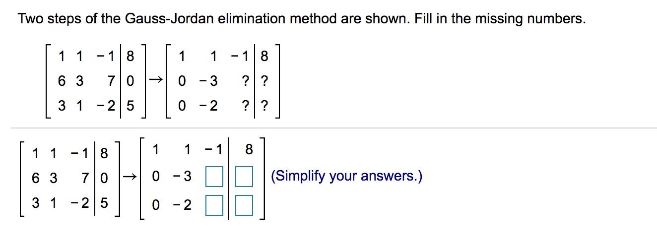 Solved Two steps of the Gauss-Jordan elimination method are | Chegg.com