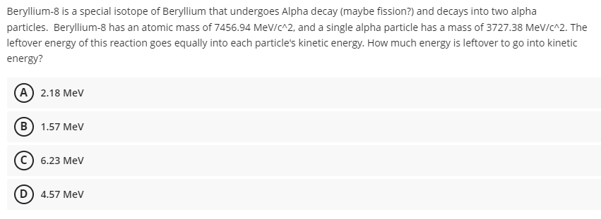 Solved Beryllium-8 is a special isotope of Beryllium that | Chegg.com