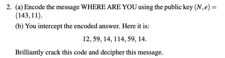 Solved 2. (a) Encode the message WHERE ARE YOU using the | Chegg.com