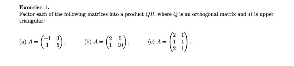 Solved Exercise 1 Factor each of the following matrices into | Chegg.com