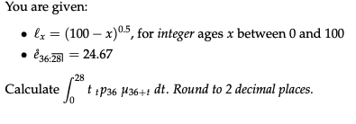 Solved You are given: - ℓx=(100−x)0.5, for integer ages x | Chegg.com