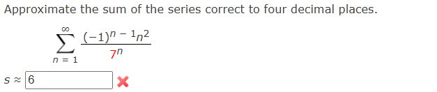 Solved Approximate the sum of the series correct to four | Chegg.com