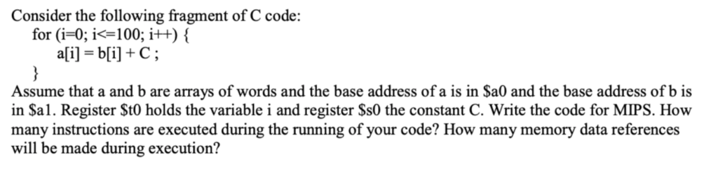 Solved Consider the following fragment of C code: for (i-0; | Chegg.com