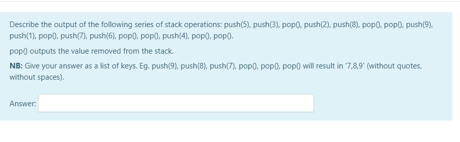 Solved Describe the output of the following series of stack | Chegg.com