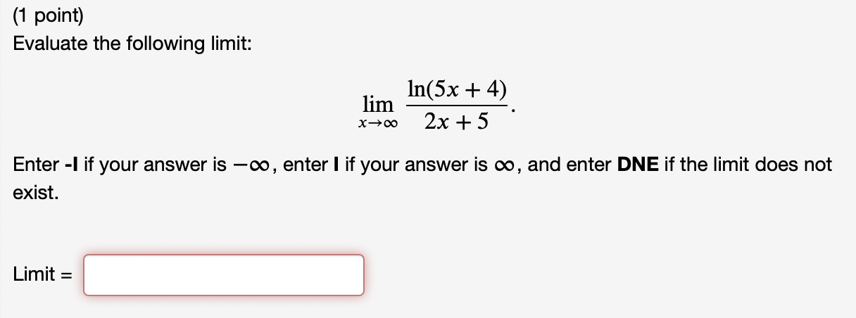 Solved (1 point) Evaluate the following limit: | Chegg.com