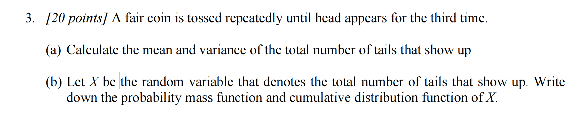 Solved 3. [20 points] A fair coin is tossed repeatedly until | Chegg.com