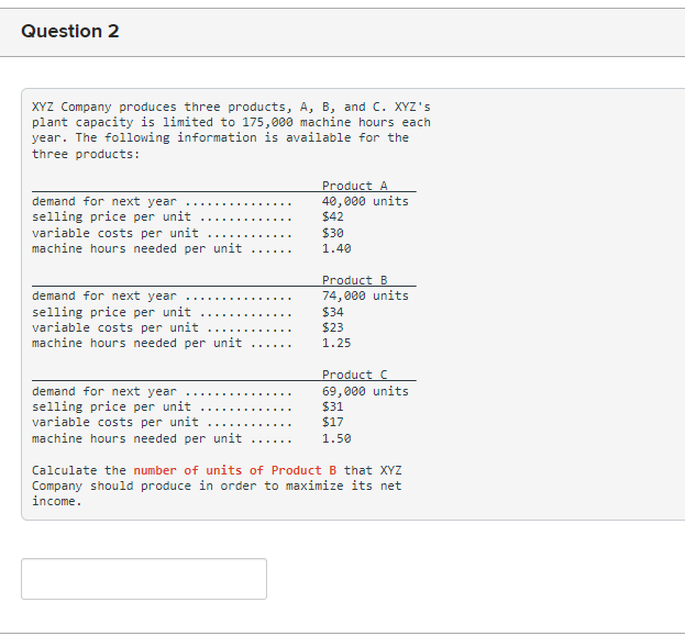 Solved XYZ Company produces three products, A, B, and C. | Chegg.com