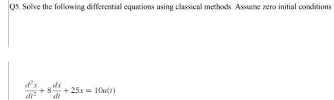 Solved Q5. Solve the following differential equations using | Chegg.com