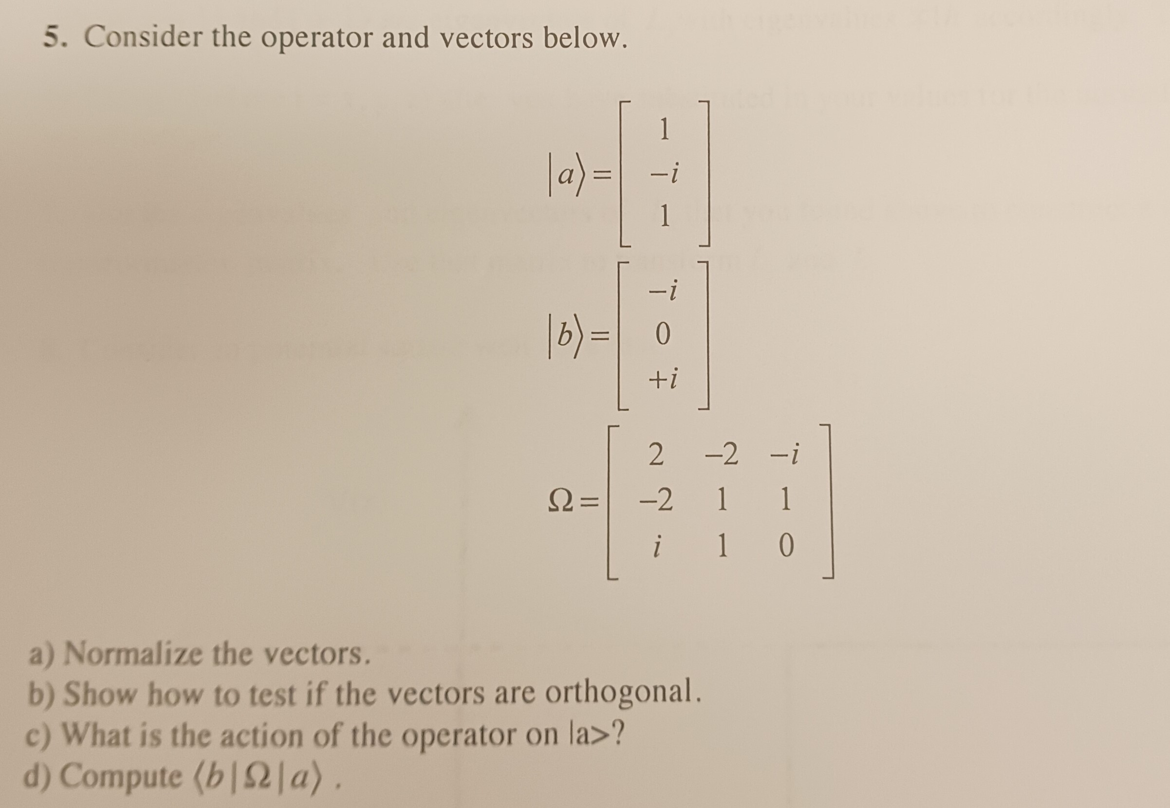 Solved Consider the operator and vectors below.|a:a) | Chegg.com