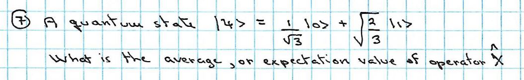 Solved (7) A quantum state ∣ψ =31∣0 +32∣1 What is the | Chegg.com