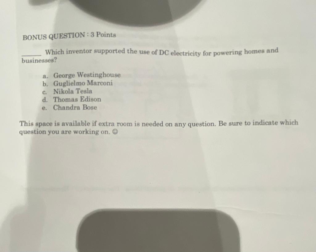 Solved BONUS QUESTION: 3 Points Which inventor supported the | Chegg.com