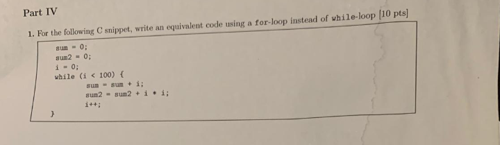 Solved Part IV 1. For the following C snippet, write an | Chegg.com