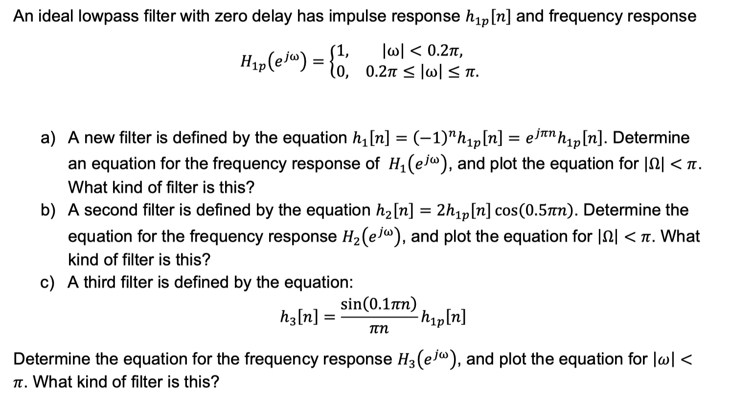 Solved An ideal lowpass filter with zero delay has impulse | Chegg.com
