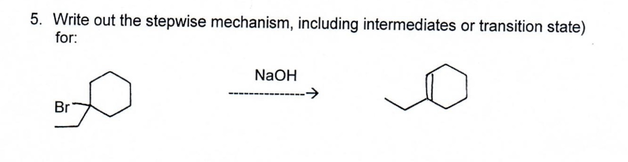 5. Write out the stepwise mechanism, including | Chegg.com