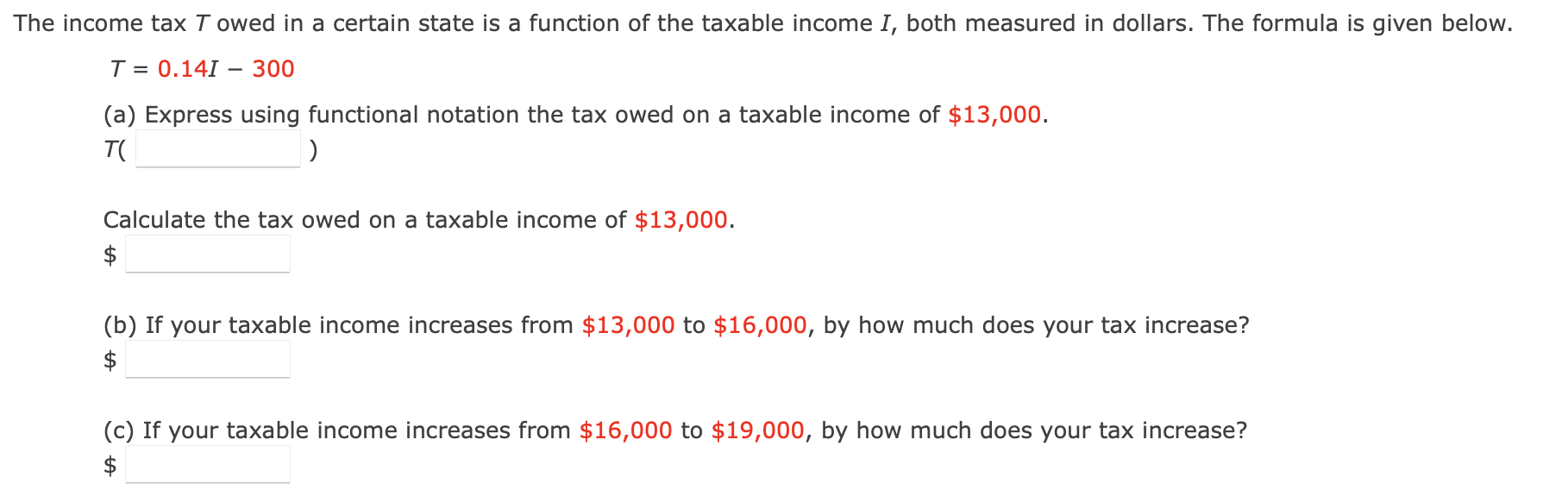 Solved The income taxT owed in a certain state is a function | Chegg.com