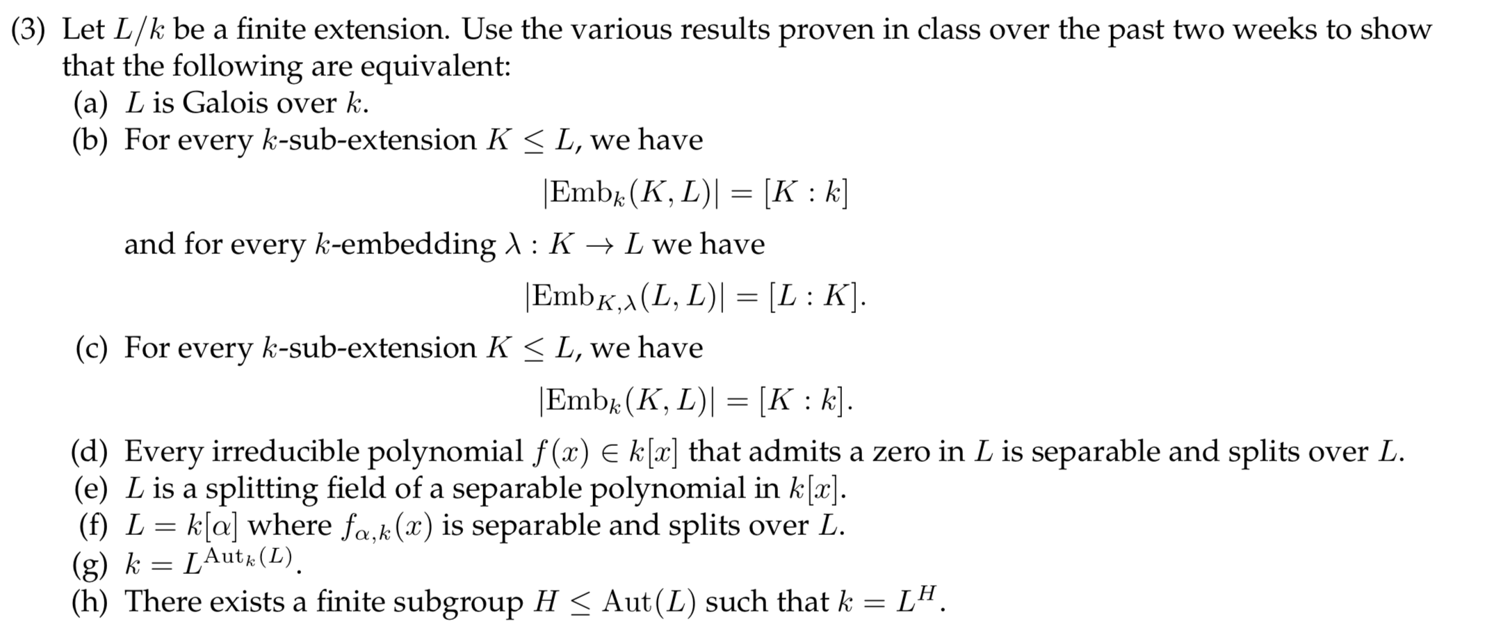 Solved (3) Let L/k be a finite extension. Use the various | Chegg.com
