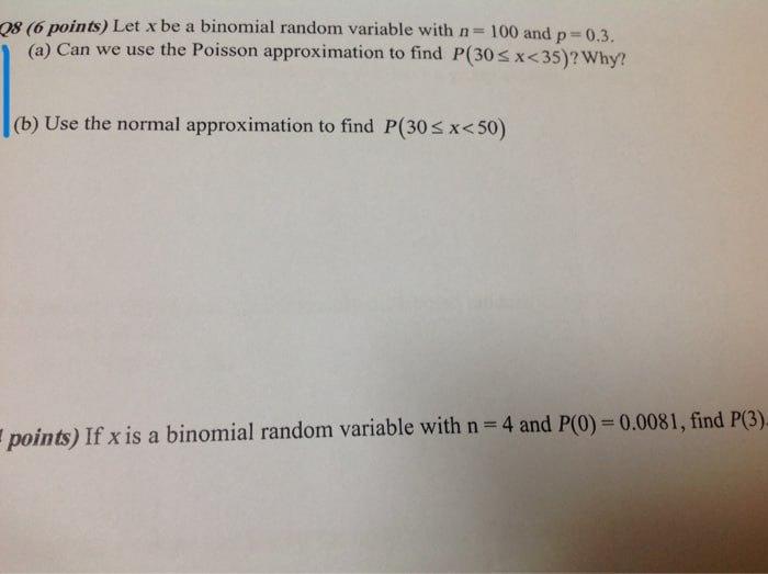 Solved Q8 (6 points) Let x be a binomial random variable | Chegg.com