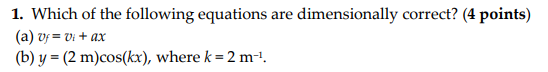 Solved 1. Which of the following equations are dimensionally | Chegg.com
